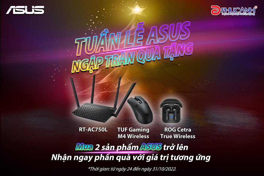 [Khuyến Mại] ASUS WEEK X PHÚC ANH - Ngập Tràn Quà Tặng