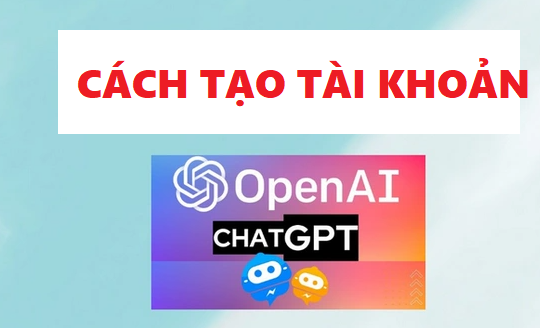 Thủ Thuật Cách Lập Tài Khoản Openai để Sử Dụng Chatgpt Chi Tiết Từ A đến Z