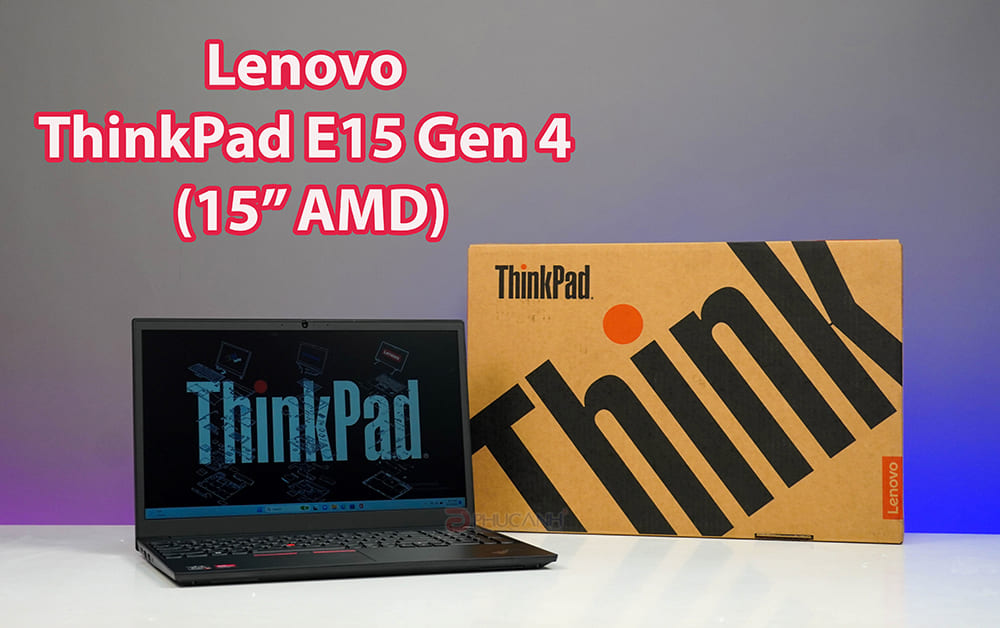 [Đánh giá] Lenovo ThinkPad E15 Gen 4 (15” AMD) - hiệu năng mạnh mẽ cùng ...