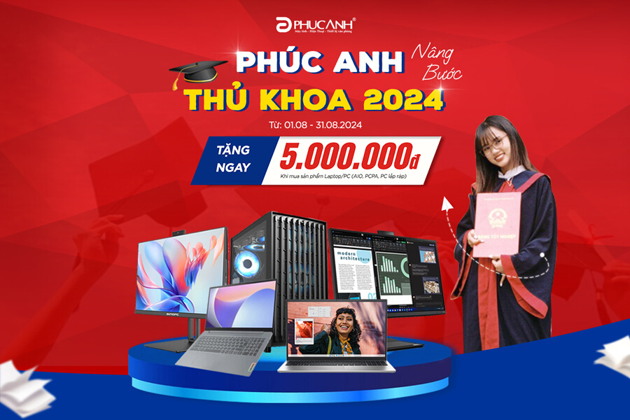 [Khuyến Mại] PHÚC ANH - NÂNG BƯỚC THỦ KHOA 2024